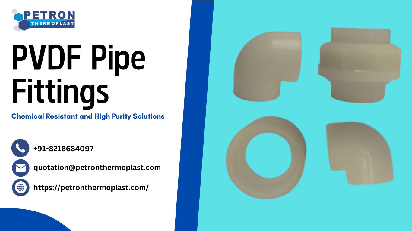 PVDF Pipe Fittings – Chemical Resistant and High Purity Solutions ...